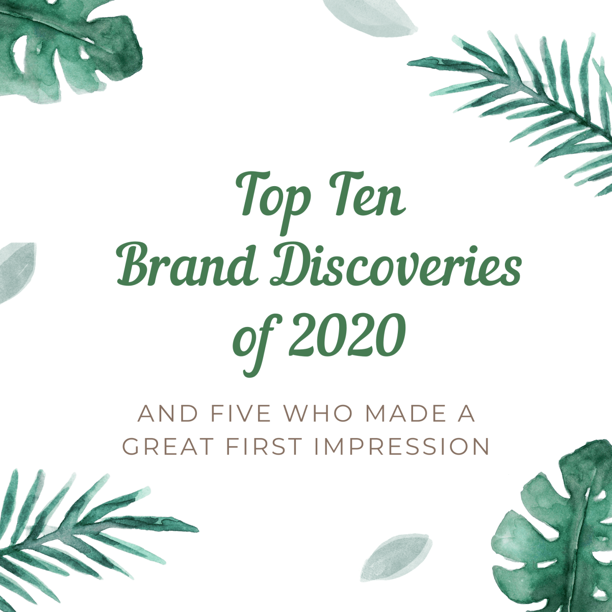 Top Ten Brand Discoveries of 2020 – Beauty Folio